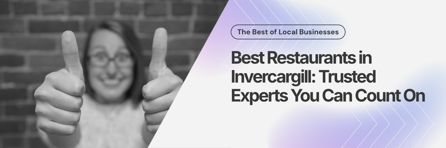 Best Restaurants in Invercargill | Top in Town